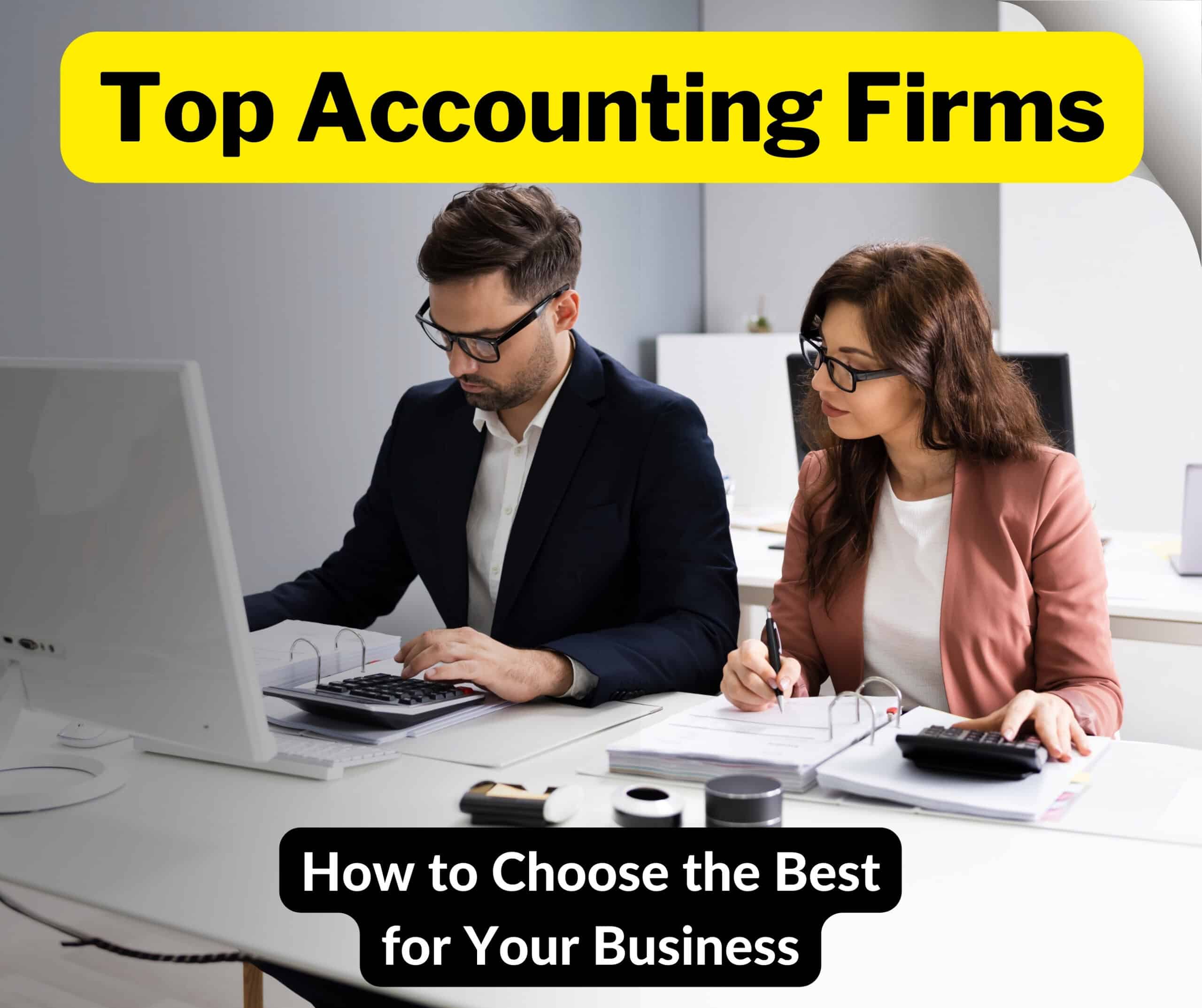 Top Accounting Firms: How to Choose the Best for Your Business - Francis Danso: Start Making ...